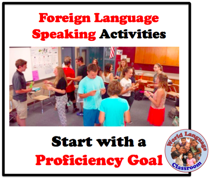 Foreign Language Speaking Activities Begin with a Proficiency Goal ...