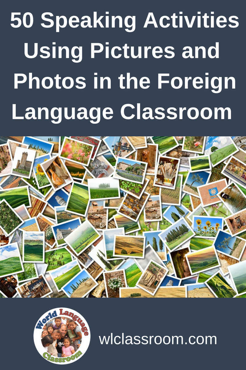 Foreign Language Speaking Activities Using Pictures and Photos | World ...