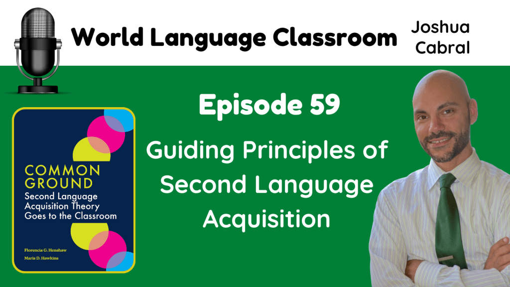 59: Guiding Principles of Second Language Acquisition | World Language ...