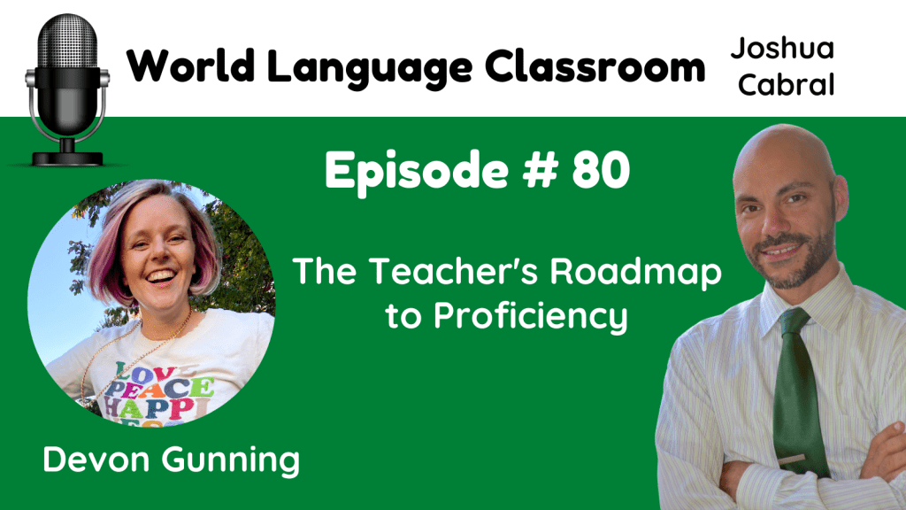 80: The Teacher’s Roadmap to Proficiency with Devon Gunning | World ...
