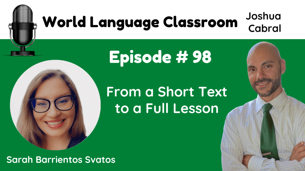 98: From a Short Text to a Full Lesson with Sarah Barrientos Svatos ...