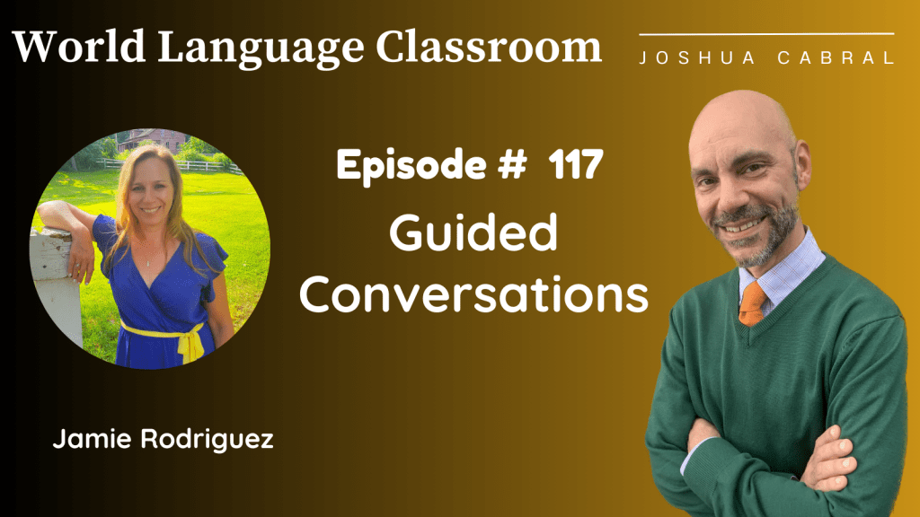 117: Guided Conversations in the Language Classroom with Jamie ...