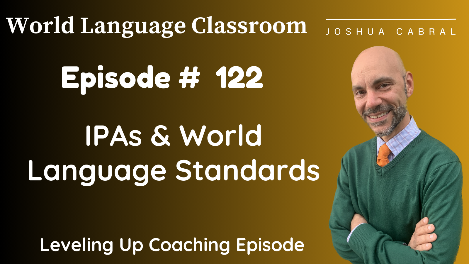 122: IPAs and World Language Standards | World Language Classroom