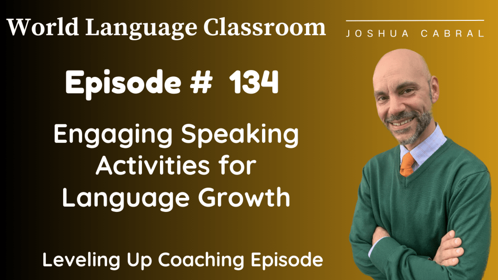 134: Engaging Speaking Activities for Language Growth | World Language ...