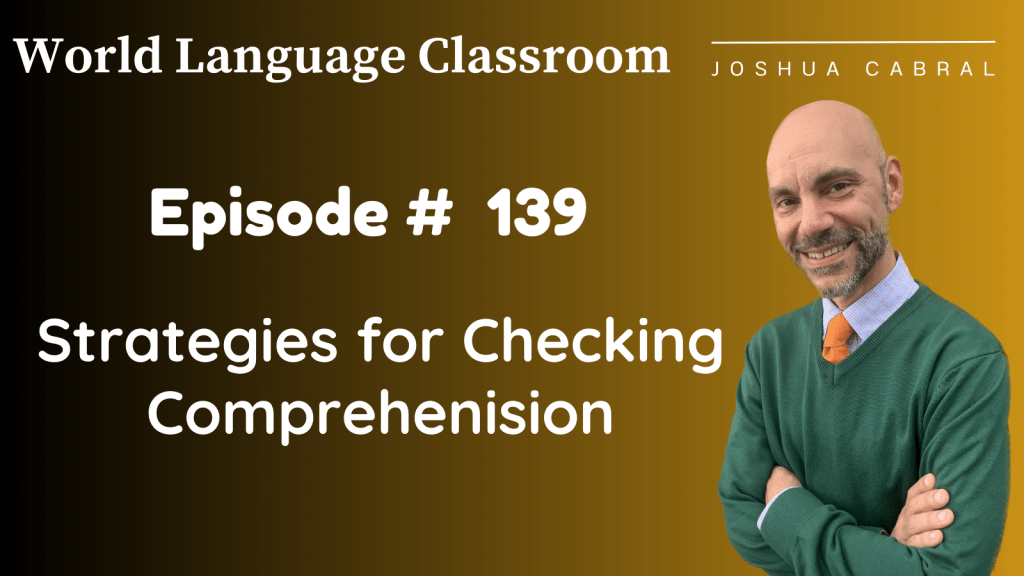 139: Strategies for Checking Comprehension | World Language Classroom