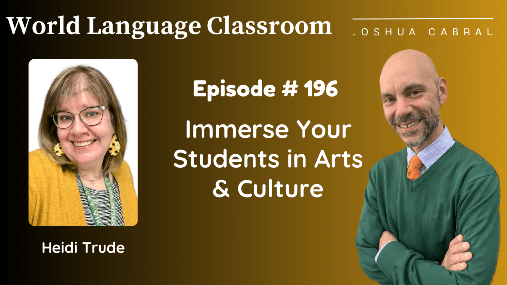 196: Immerse Your Students in Arts and Culture with Heidi Trude | World ...