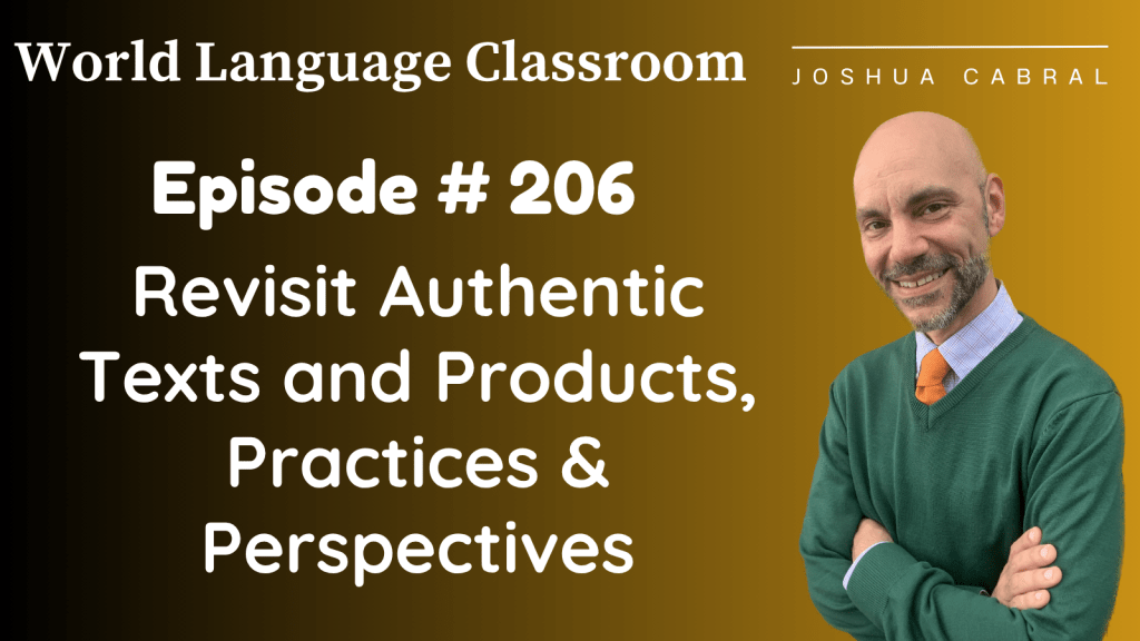 206: Revisit Authentic Texts and Products, Practices & Perspectives ...