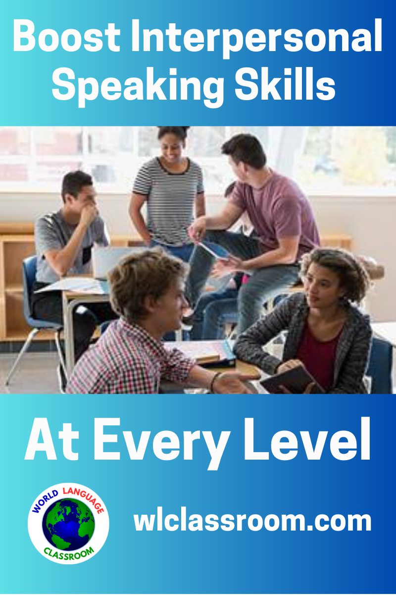 Boost Interpersonal Speaking Skills at Every Level in French, Spanish ...