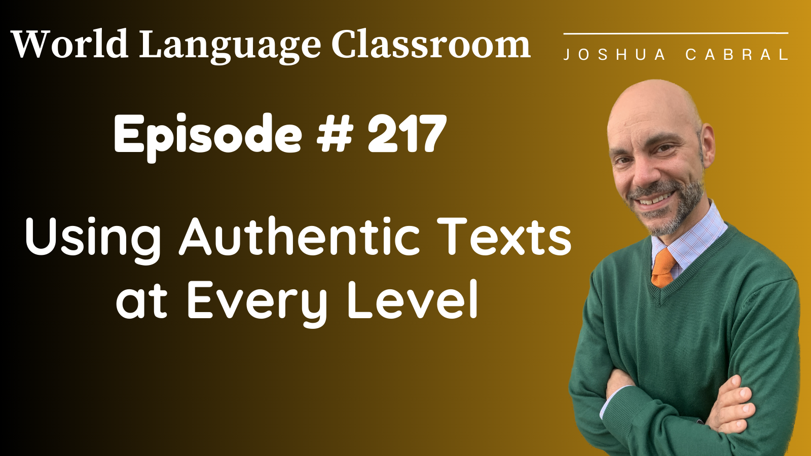 217: Using Authentic Texts at Every Level | World Language Classroom