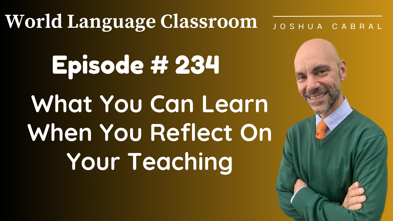 234: What You Can Learn When You Reflect On Your Teaching | World ...